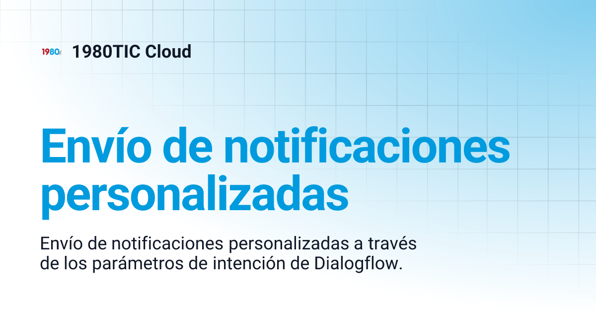 Envío de notificaciones personalizadas | 1980TIC Cloud