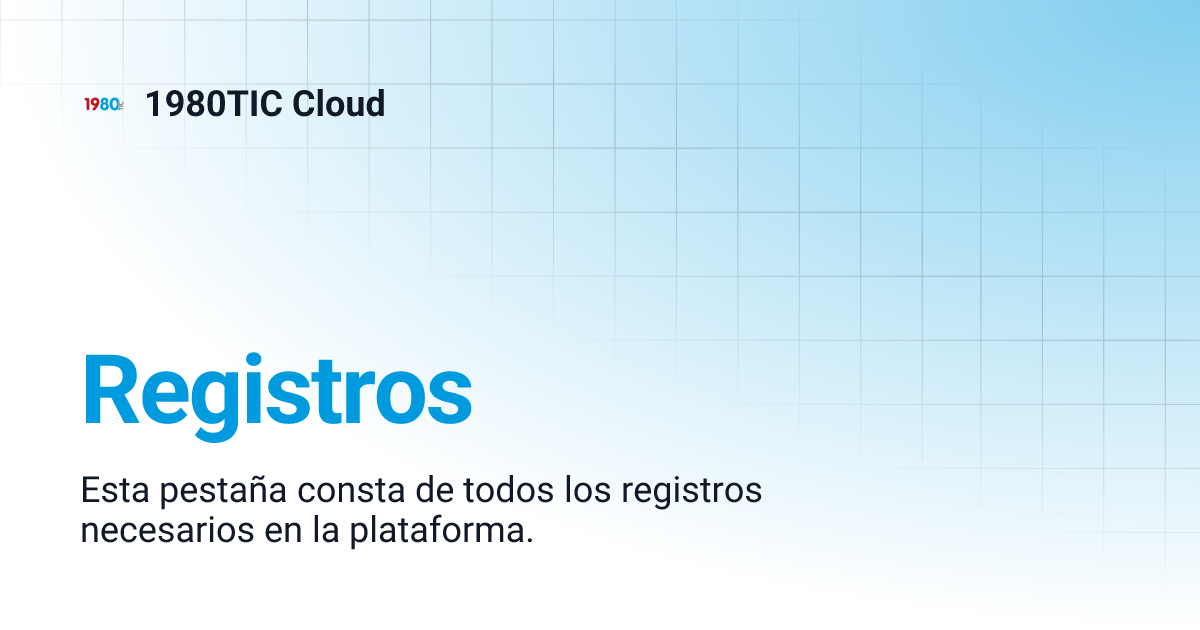 Registros | 1980TIC Cloud